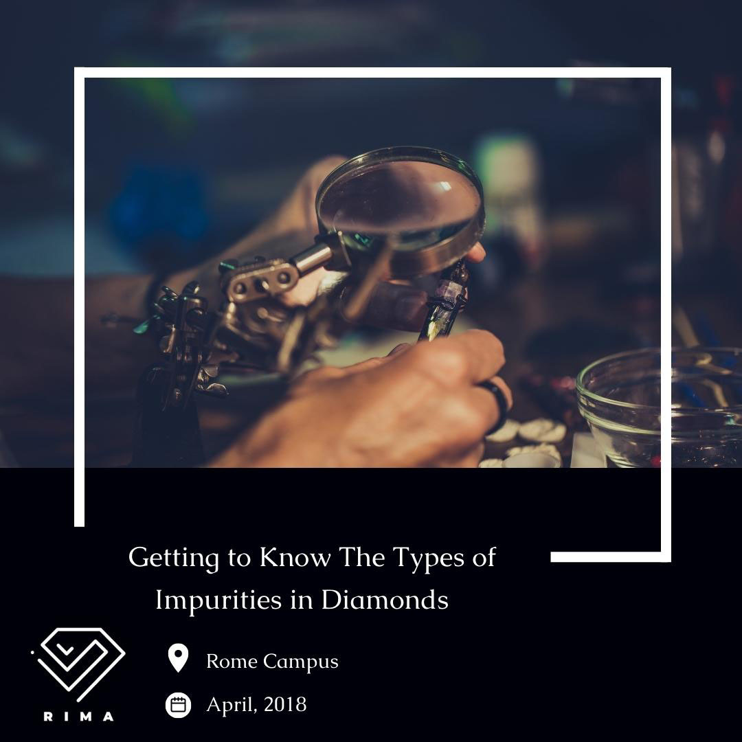 Getting to Know the Types of Impurities in Diamonds - RIMA | Italian ...