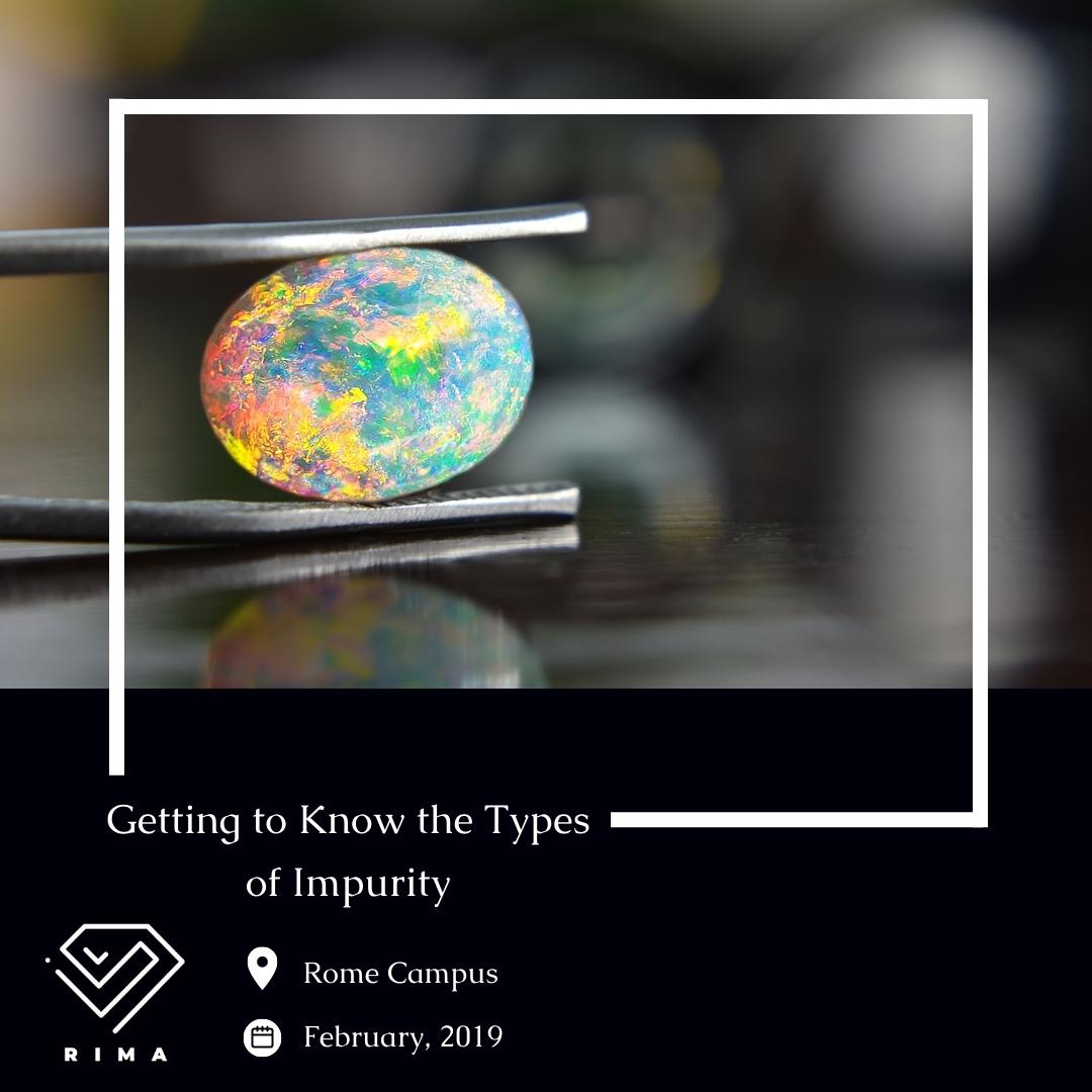 Getting to Know the Types of Impurity - RIMA | Italian Gem & Jewelry School