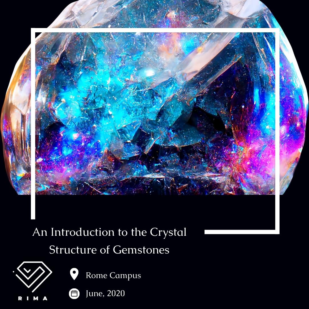 An Introduction to the Crystal Structure of Gemstones - RIMA | Italian ...