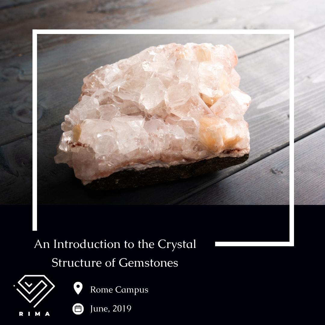 An Introduction to the Crystal Structure of Gemstones - RIMA | Italian ...