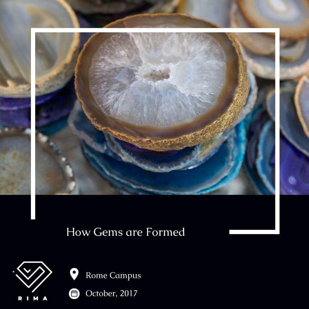 How Gems are Formed - RIMA | Italian Gem & Jewelry School