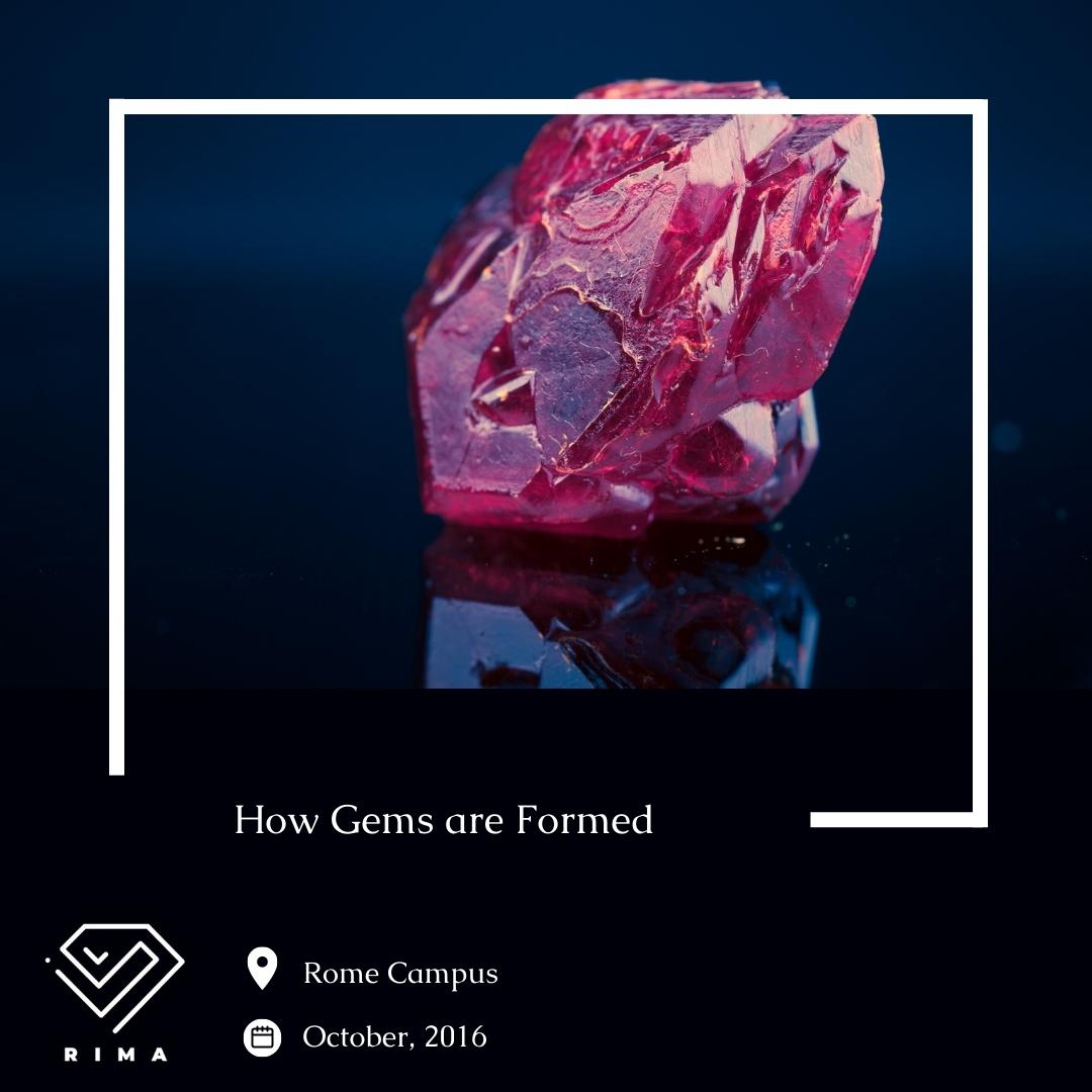 How Gems are Formed - RIMA | Italian Gem & Jewelry School